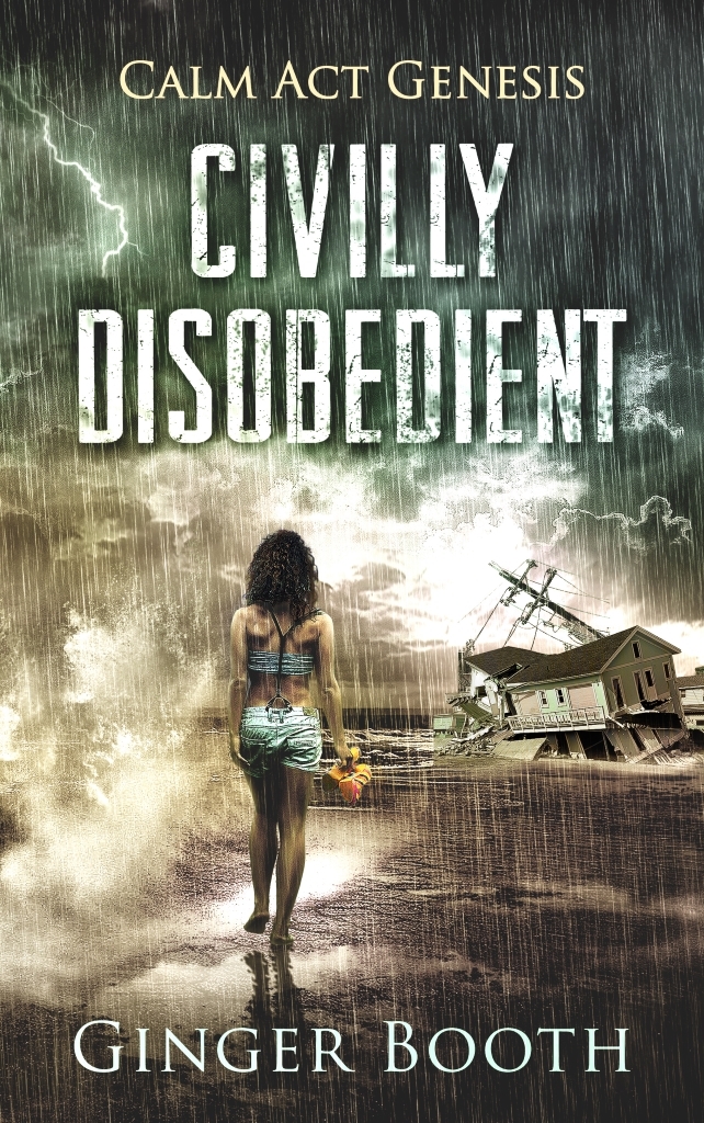 Civilly Disobedient (Calm Act Genesis #1) by Ginger Booth | Goodreads