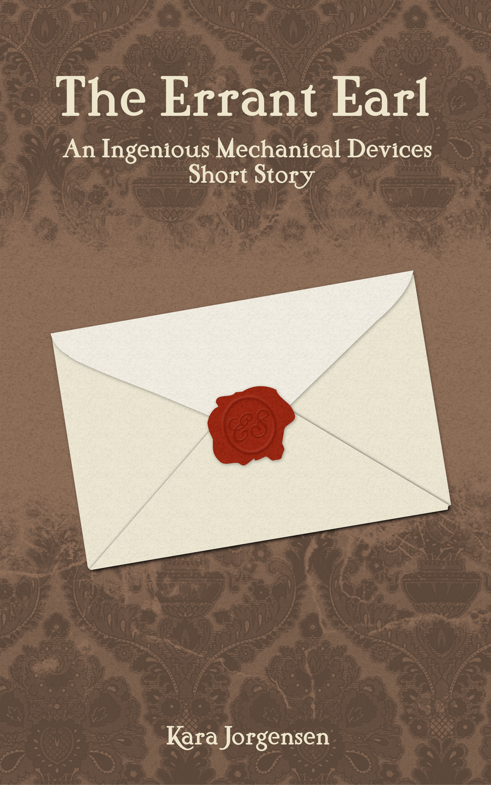 The Errant Earl: An Ingenious Mechanical Devices Short Story by Kara ...