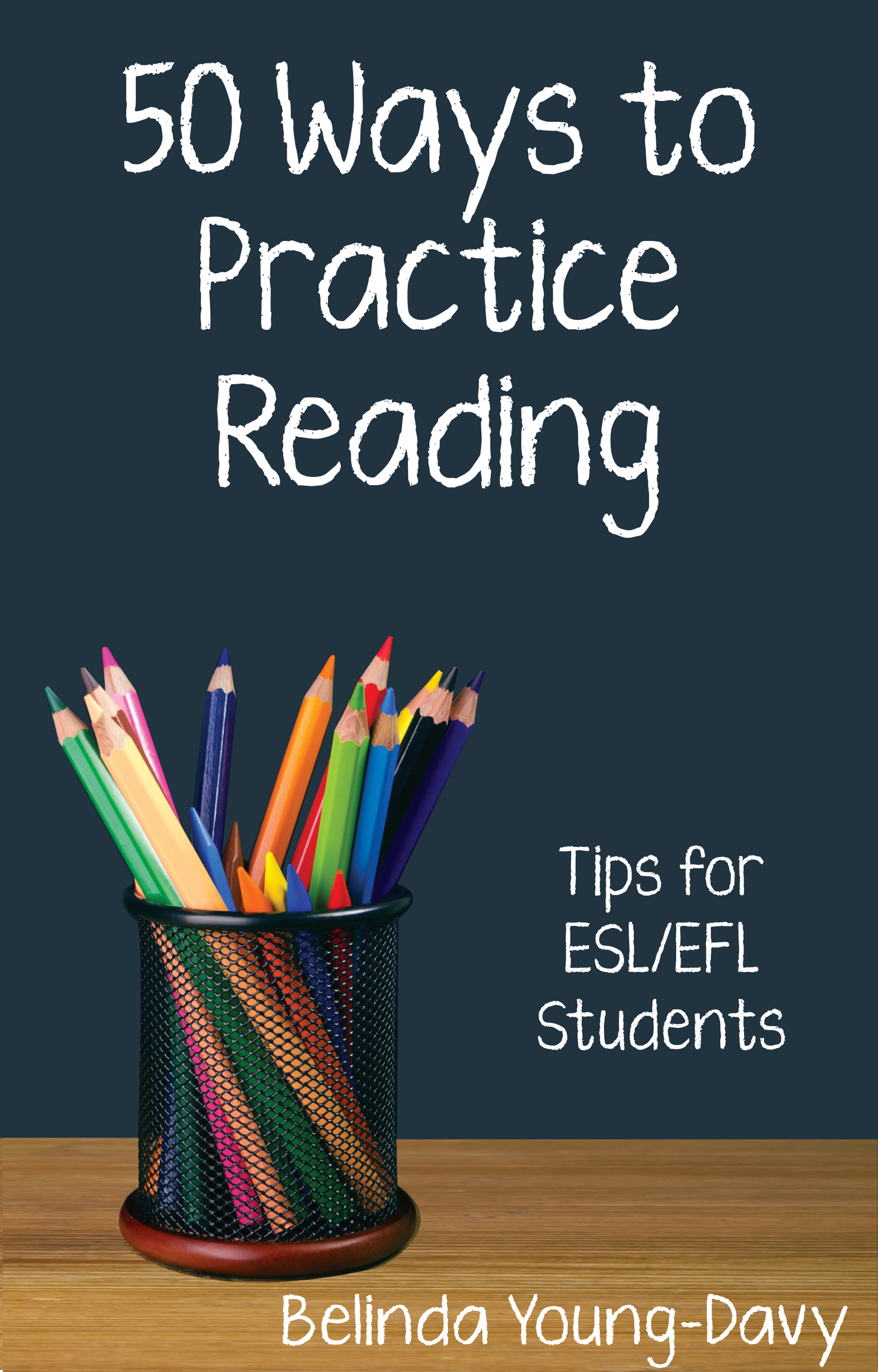 Fifty Ways to Practice Reading: Tips for ESL/EFL Students by Belinda ...