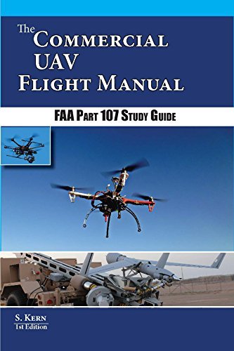 The Commercial UAV Flight Manual: Part 107 Study Guide by S.D KERN ...