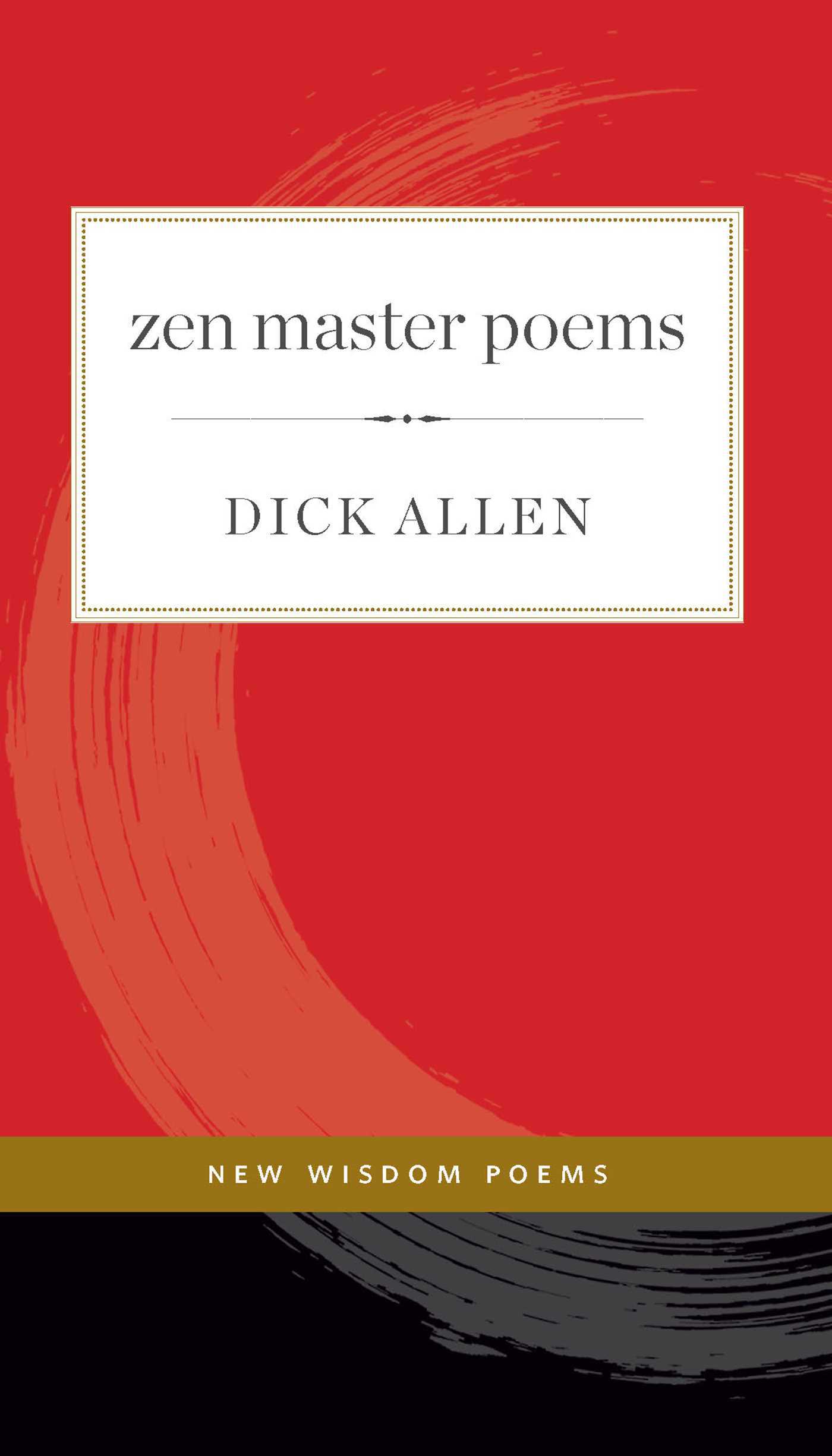 Zen Master Poems (1) (New Wisdom Poems) by Dick Allen | Goodreads