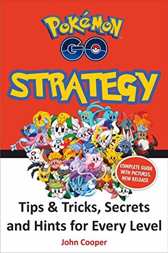 Pokémon Go Strategy: Tips & Tricks, Secrets and Hints for Every Level ...