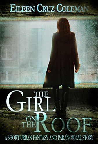 The Girl on the Roof by Eileen Cruz Coleman | Goodreads