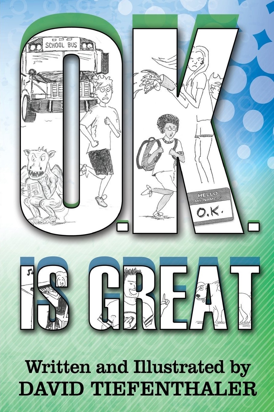 O.K. Is Great (O.K. Series, #1) by David Tiefenthaler | Goodreads