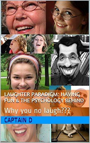 Laughter Paradigm: Having Fun & the Psychology behind: Why you no laugh ...