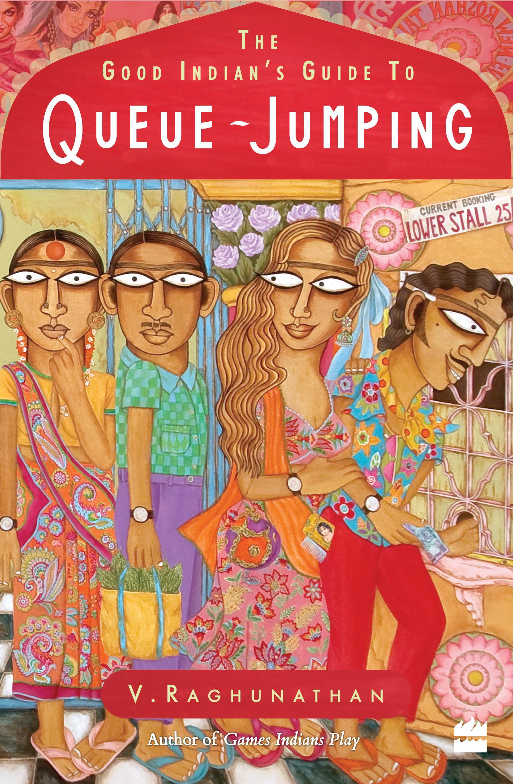 The Good Indian's Guide to Queue - Jumping by V Raghunathan | Goodreads