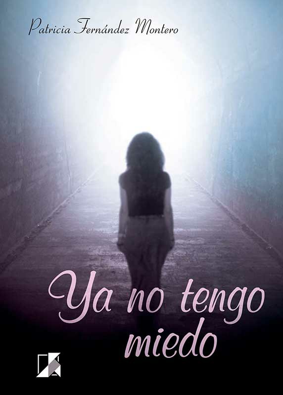 Ya no tengo miedo by Patricia Fernández Montero | Goodreads
