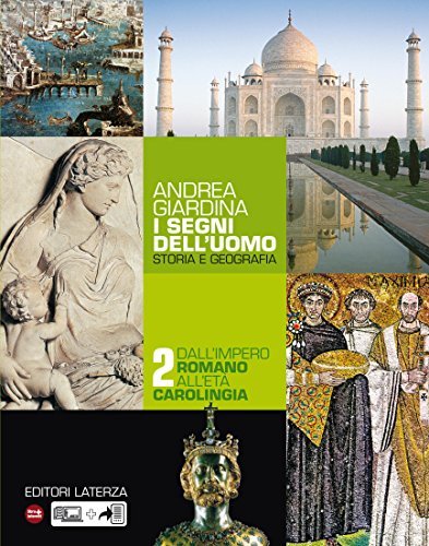 I segni dell'uomo. Vol. 2: Dall'impero romano all'età carolingia ...