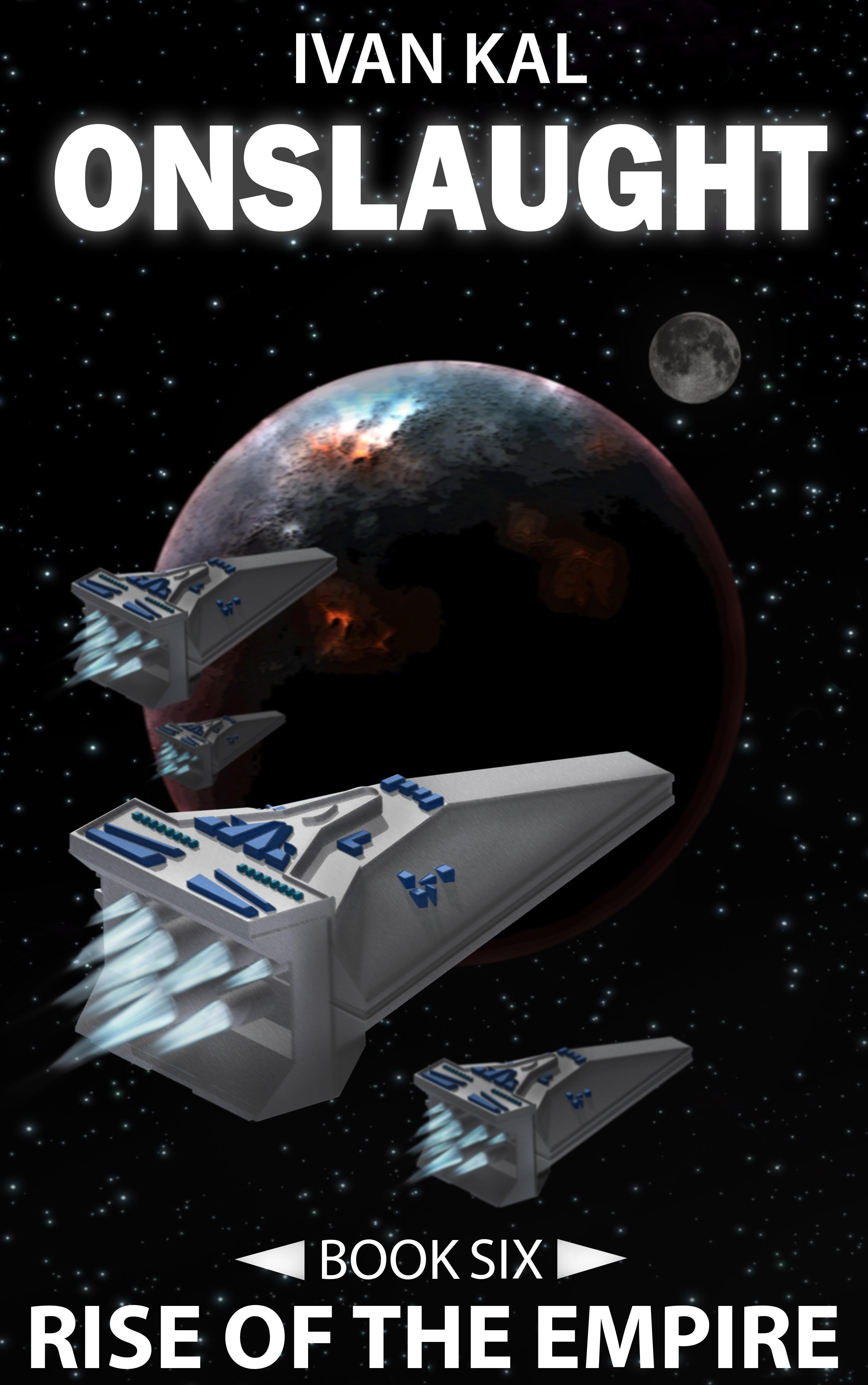 Onslaught (Rise of the Empire #6) by Ivan Kal | Goodreads