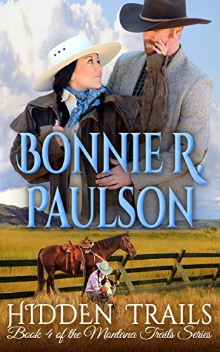 Hidden Trails (Montana Trails #4) by Bonnie R. Paulson | Goodreads