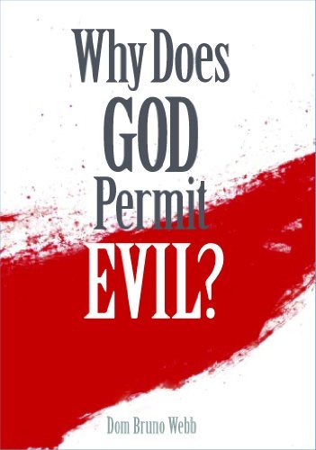 Why Does God Permit Evil by Dom Bruno Webb | Goodreads