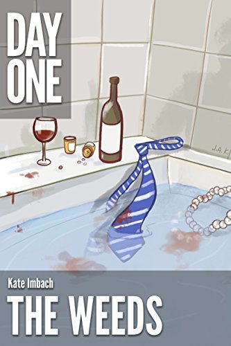 The Weeds (A Short Story) (Kindle Single) by Kate Imbach | Goodreads