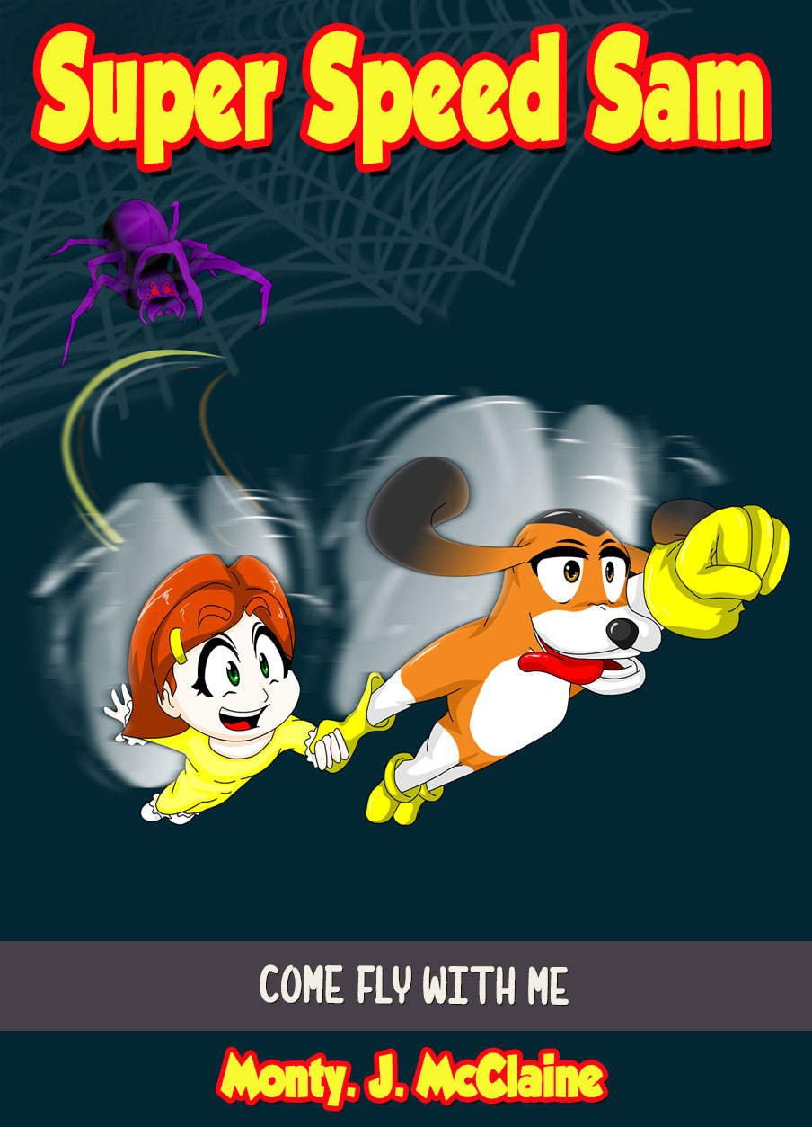 Come Fly With Me (US) (Super Speed Sam Book 4) by Monty J. McClaine ...