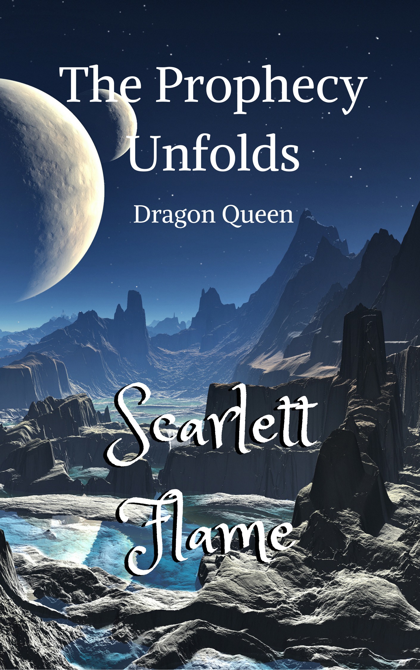 The Prophecy Unfolds: Dragon Queen (Volume 1) by Scarlett Flame | Goodreads