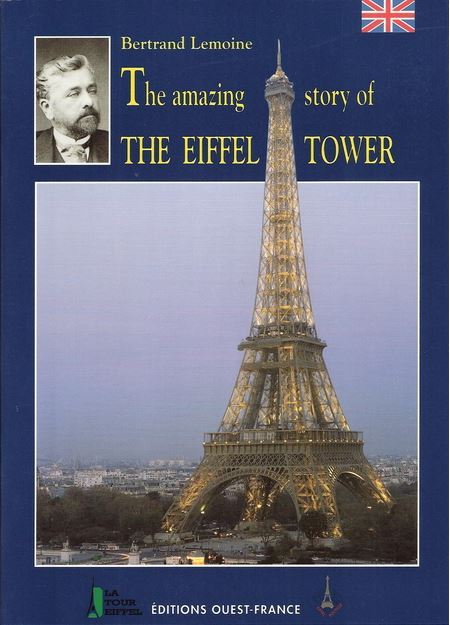 The Amazing Story of the Eiffel Tower by Bertrand Lemoine | Goodreads