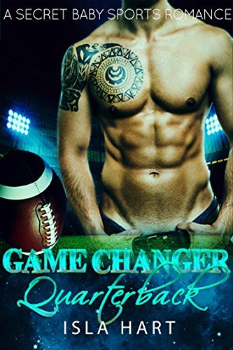 Game Changer Quarterback by Isla Hart | Goodreads