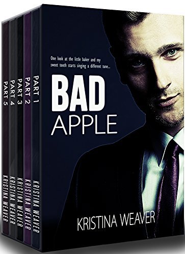 Bad Apple: The Complete Series (Parts 1-5) by Kristina Weaver | Goodreads