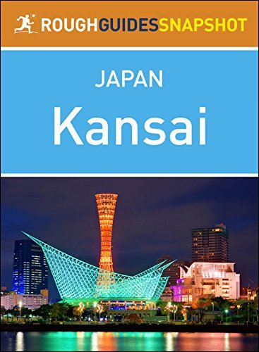 Kansai: Rough Guides Snapshot Japan by Rough Guides | Goodreads