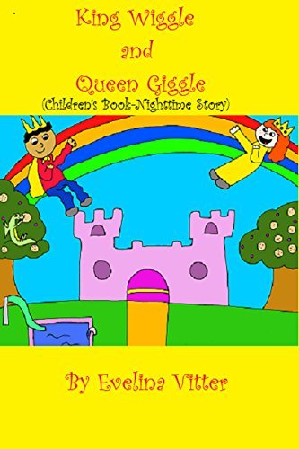King Wiggle and Queen Giggle: Children's book-Nighttime story by ...