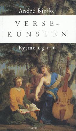 Versekunsten; rytme og rim by André Bjerke | Goodreads