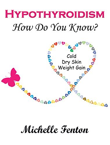 Hypothyroidism: How do you know? by Michelle Fenton | Goodreads