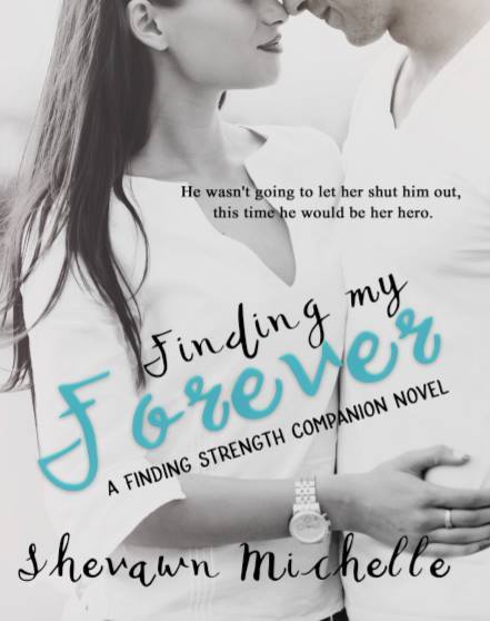 Finding My Forever (A Finding Strength Novel) by Shevawn Michelle ...