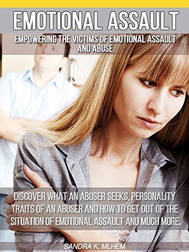 Emotional Assault: Empowering The Victims Of Emotional Assault ...