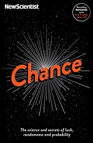 Chance: The science and secrets of luck, randomness and probability by ...