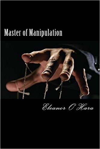Master of Manipulation by Eleanor O'Hara | Goodreads