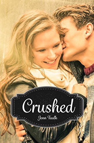 Crushed by Jenn Faulk | Goodreads
