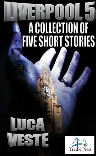 Liverpool 5 by Luca Veste | Goodreads