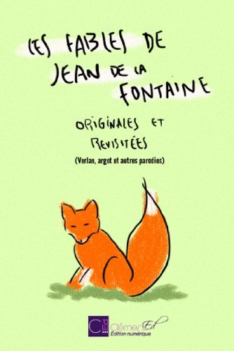 Les fables de Jean de la Fontaine, originales et revisitées (verlan ...