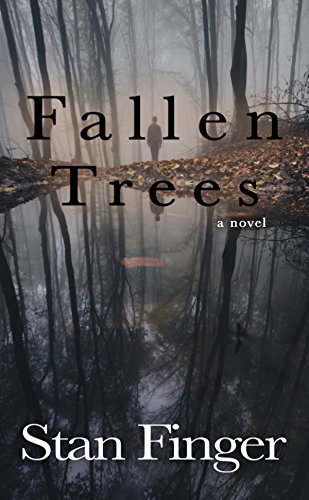 Fallen Trees by Stan Finger | Goodreads
