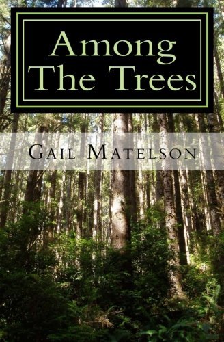 Among The Trees (Between the Trees #2) by Gail Matelson | Goodreads