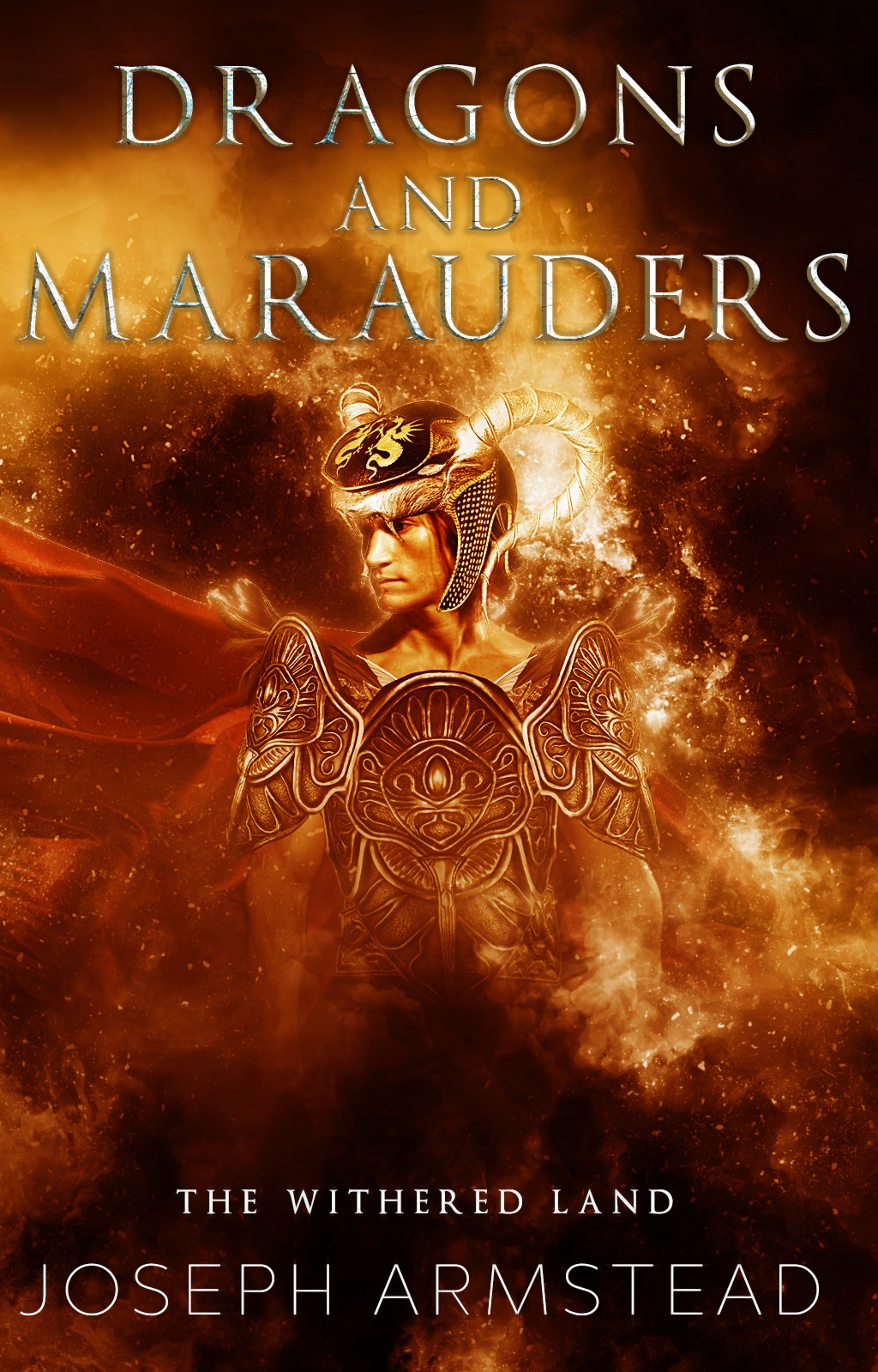 The Withered Land: Dragons and Marauders by Joseph Armstead | Goodreads
