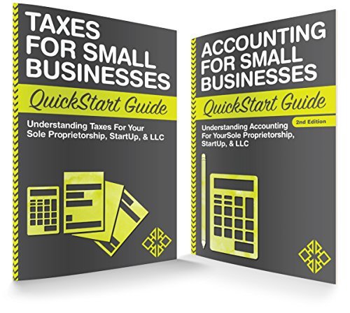 Taxes & Accounting for Small Businesses QuickStart Guides: The Simplified Beginner's Guides to ...
