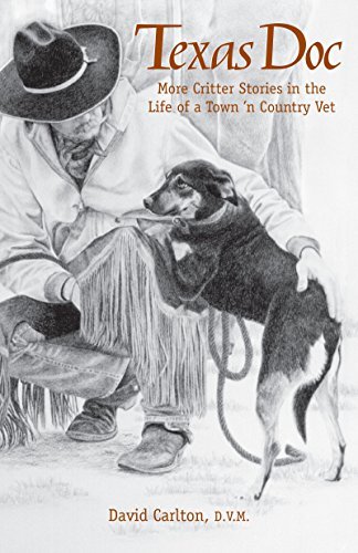 Texas Doc: More Critter Stories in the Life of a Town ’n Country Vet by ...