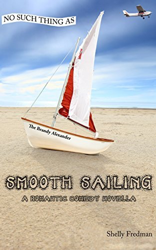 No Such Thing as Smooth Sailing by Shelly Fredman | Goodreads
