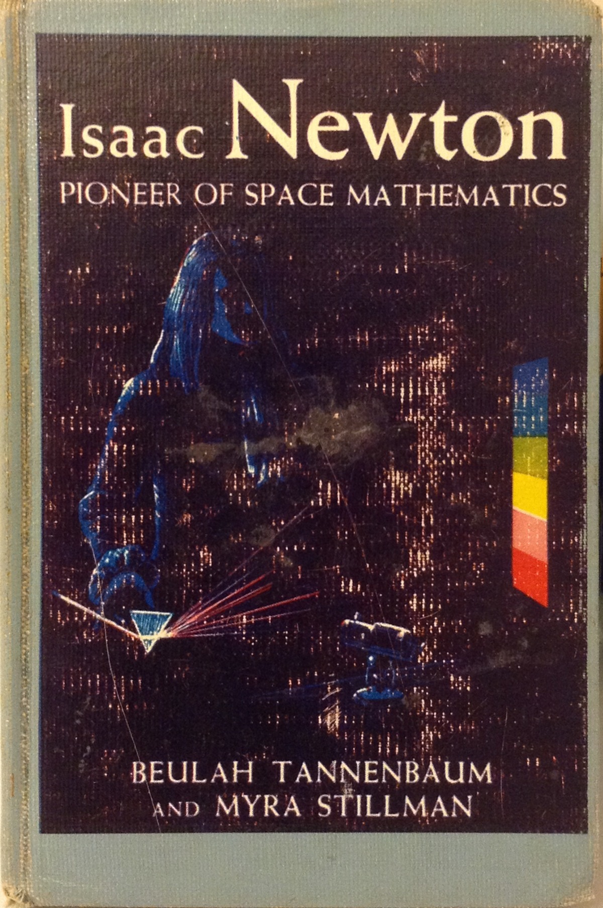 Isaac Newton: Pioneer of Space Mathematics by Beulah Tannenbaum | Goodreads