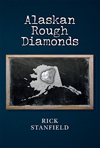 Alaskan Rough Diamonds by Rick Stanfield | Goodreads