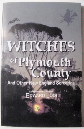 Witches of Plymouth County and Other New England Sorceries by Edward ...