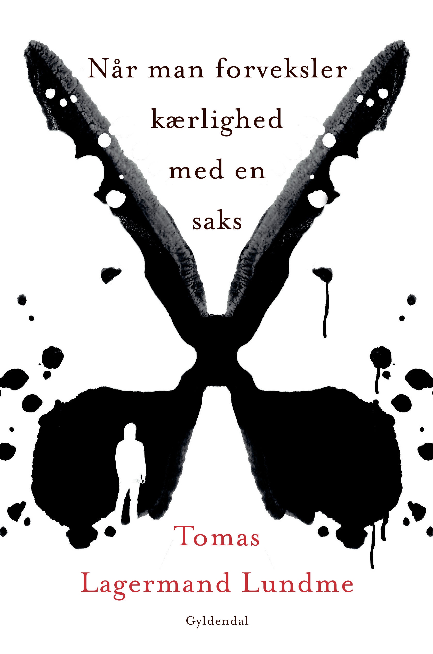 Når man forveksler kærlighed med en saks by Tomas Lagermand Lundme | Goodreads