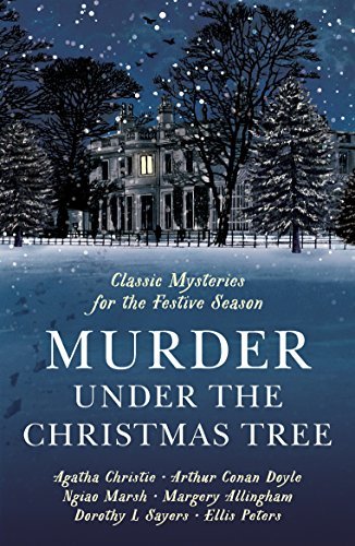 Murder Under the Christmas Tree: Ten Classic Crime Stories for the ...
