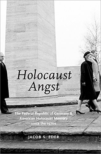 HOLOCAUST ANGST: The Federal Republic of Germany and American Holocaust ...