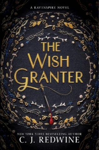 The Wish Granter by C.J. Redwine | Goodreads