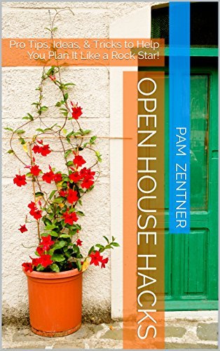 Open House Hacks: Pro Tips, Ideas, & Tricks to Help You Plan It Like a ...