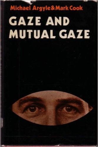 Gaze and Mutual Gaze by Michael Argyle | Goodreads