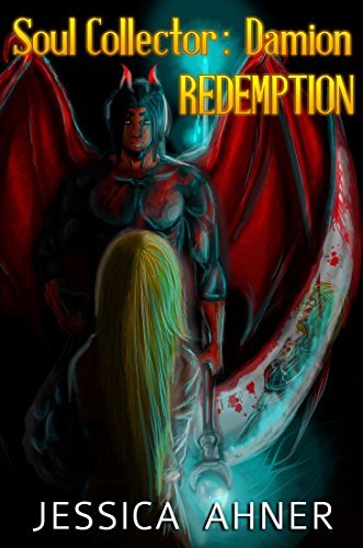 Soul Collector Damion: Redemption: Soul Collector by J.M. Ahner | Goodreads