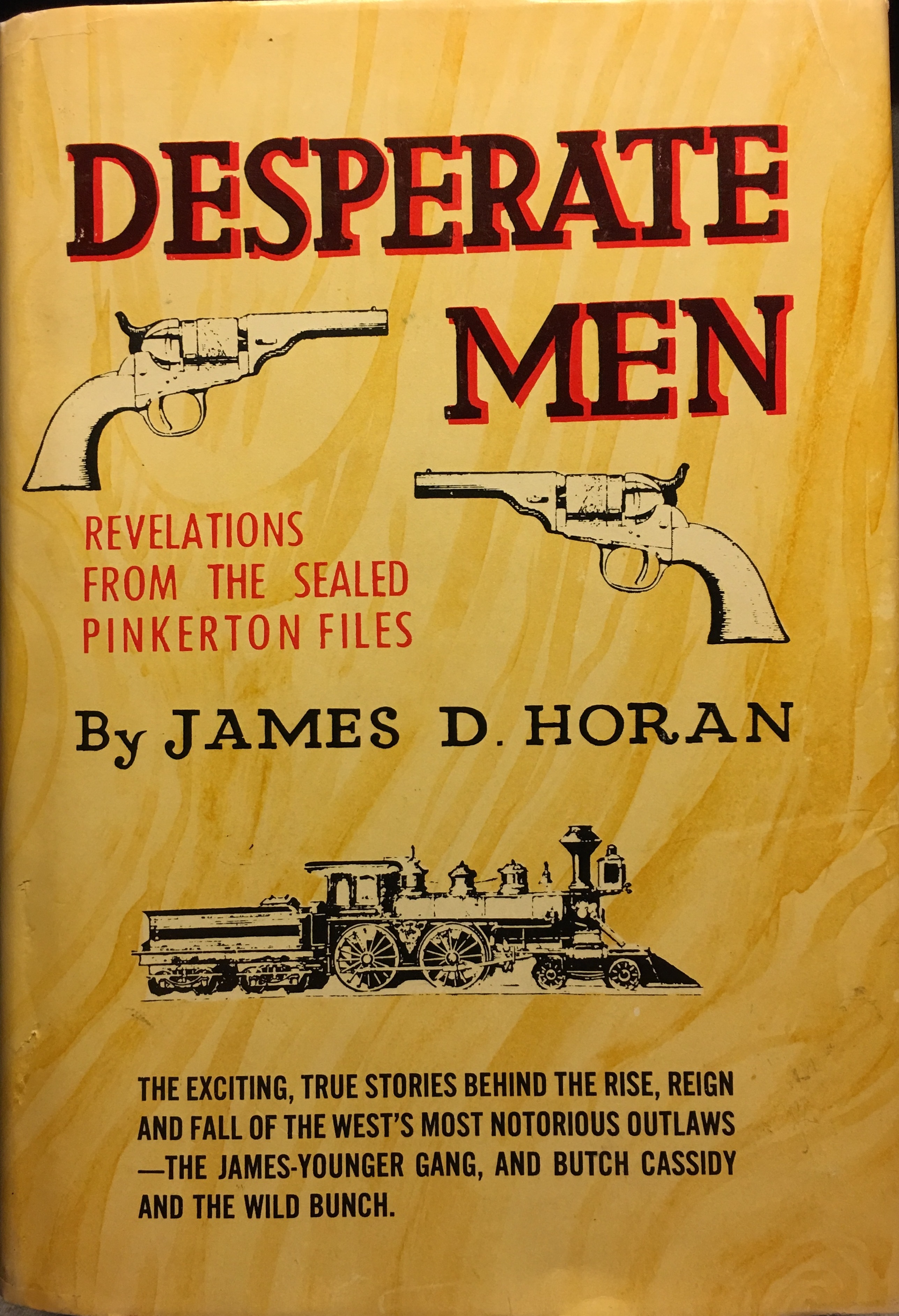 Desperate Men: Revelations from the Sealed Pinkerton Files by James D ...
