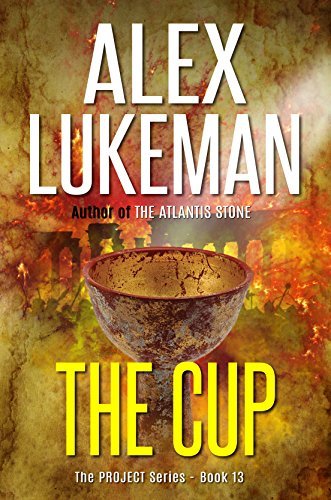 The Cup (The Project #13) by Alex Lukeman | Goodreads